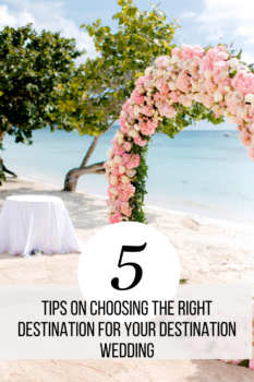 5 Tips on Choosing the Right Destination for Your Destination Wedding ...