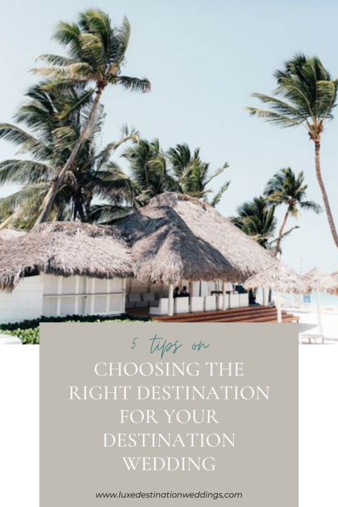 5 Tips on Choosing the Right Destination for Your Destination Wedding ...